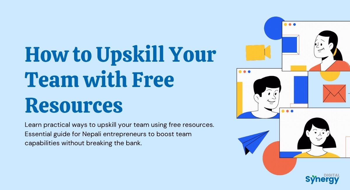 How to Upskill Your Team with Free Resources - Synergy Digital